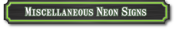 Miscellaneous Neon Signs | JantecNeon.com