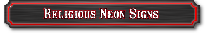 Religious Neon Signs | JantecNeon.com